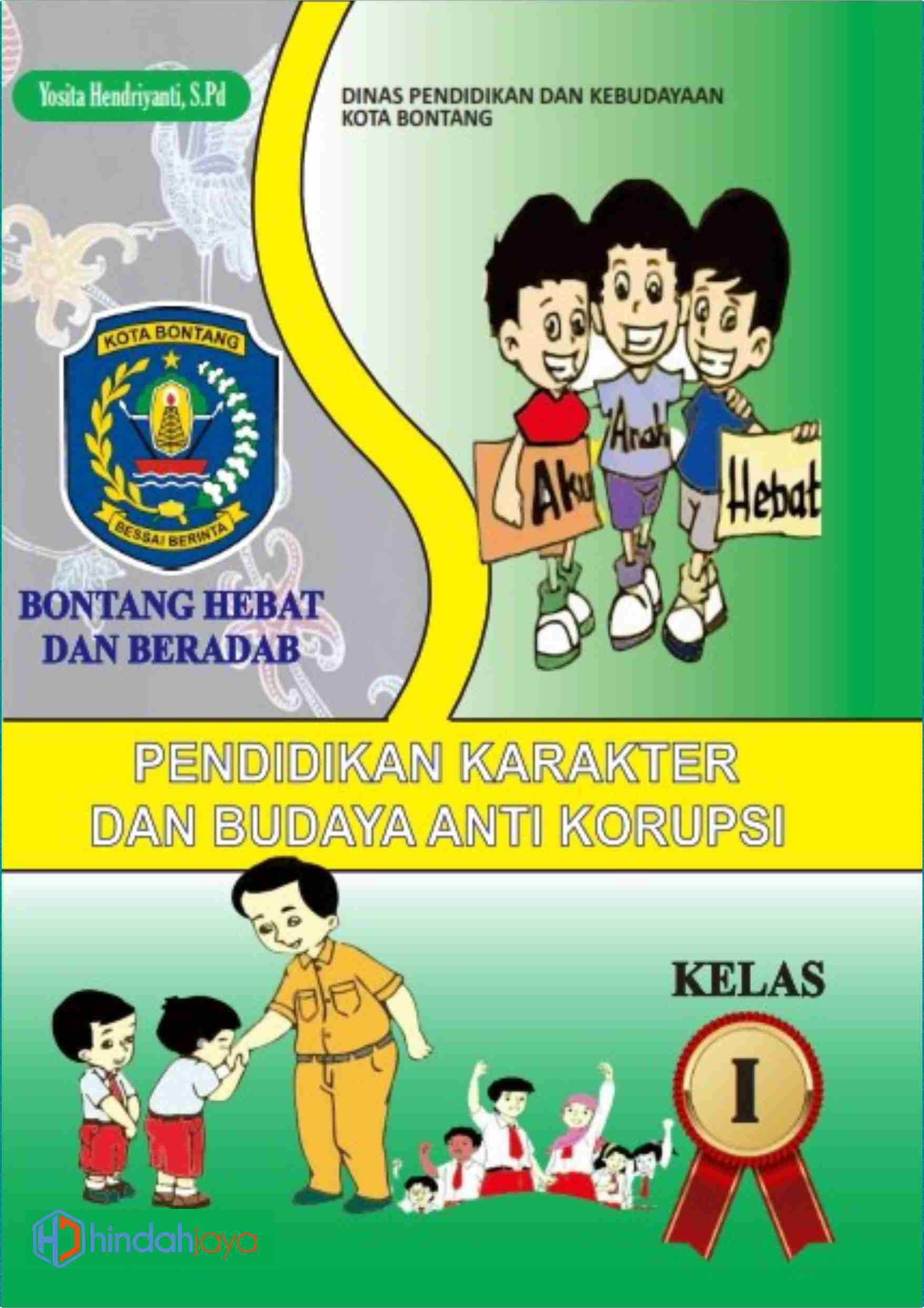 Pendidikan Karakter dan Budaya Anti Korupsi Kelas I – Hindah Jaya